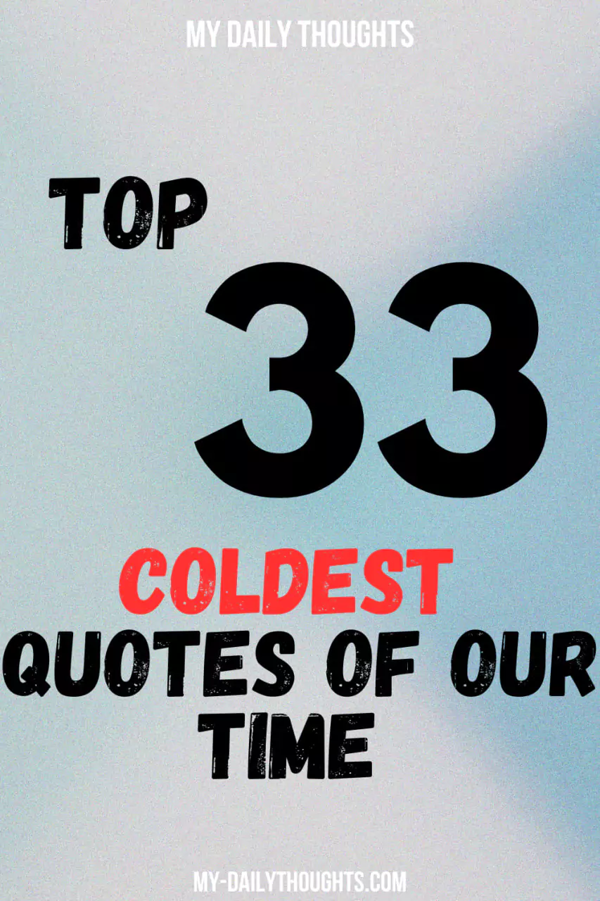 Coldest Quotes of Our Time - My Daily Thoughts